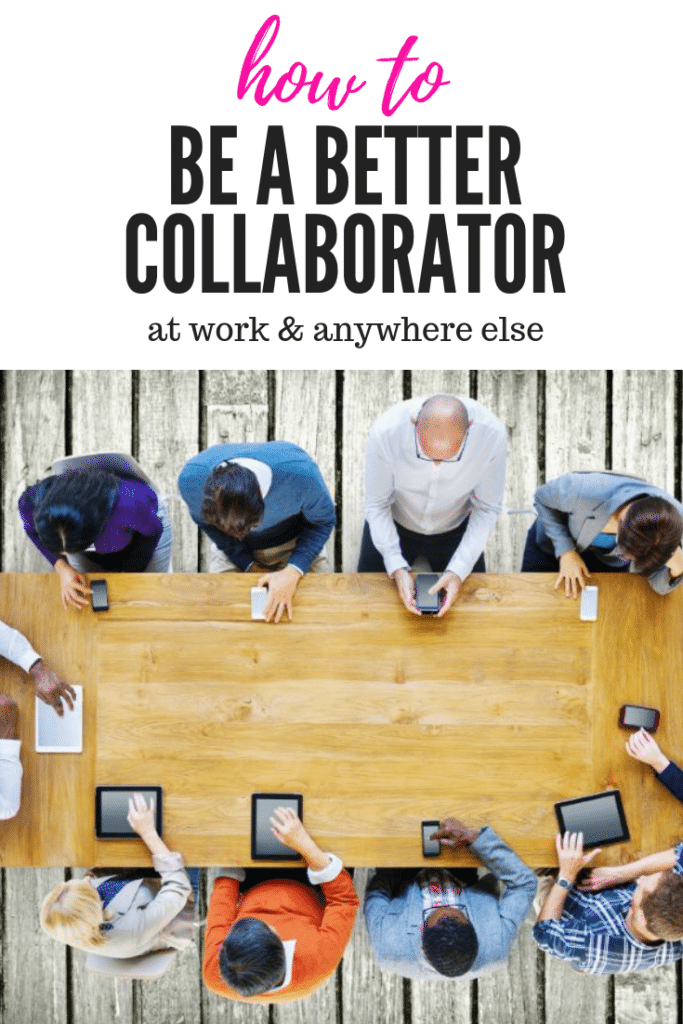 5 Ways to Be a Better Collaborator at Work