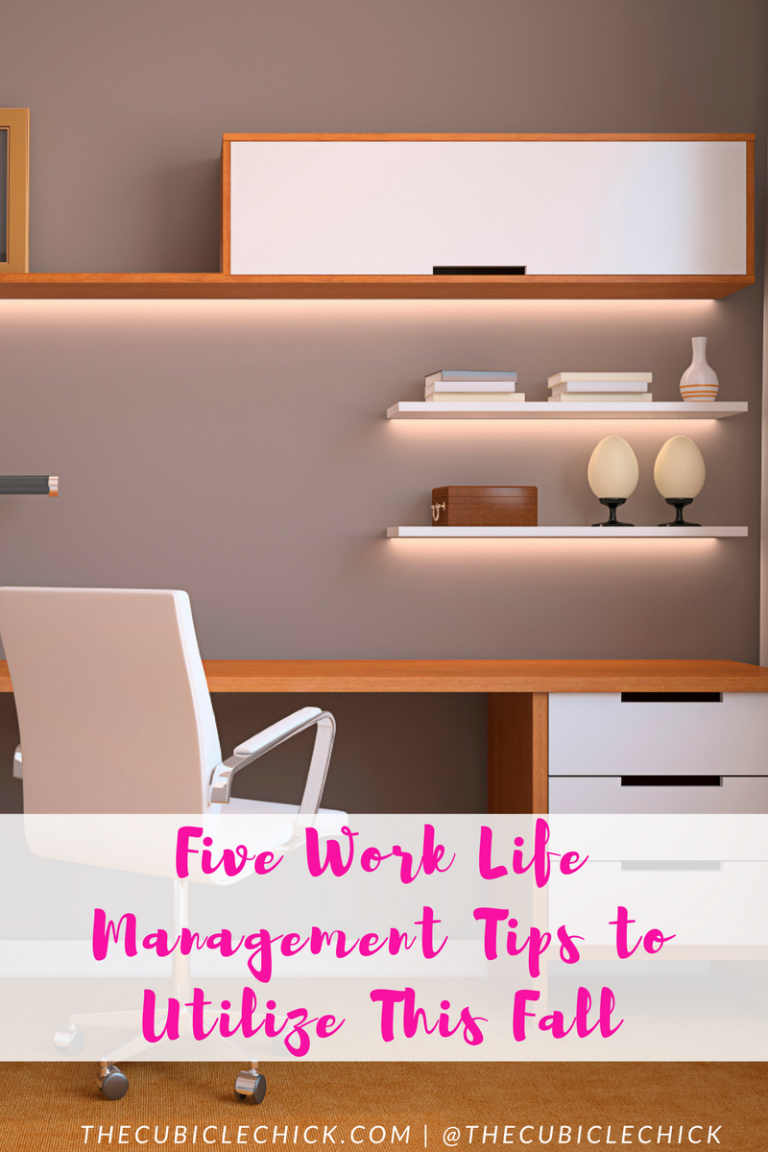Five Work Life Management Tips to Utilize This Fall
